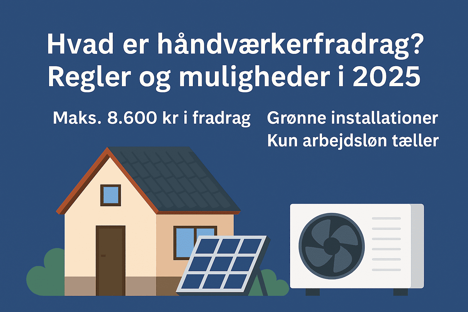 Hvad er håndværkerfradrag? Regler og muligheder i 2025